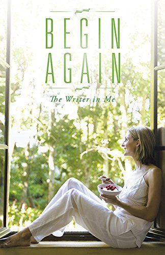 Begin Again by The Writer in Me | Goodreads