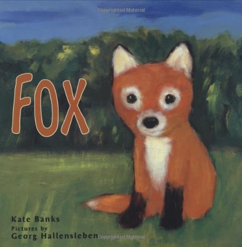 Fox by Kate Banks | Goodreads