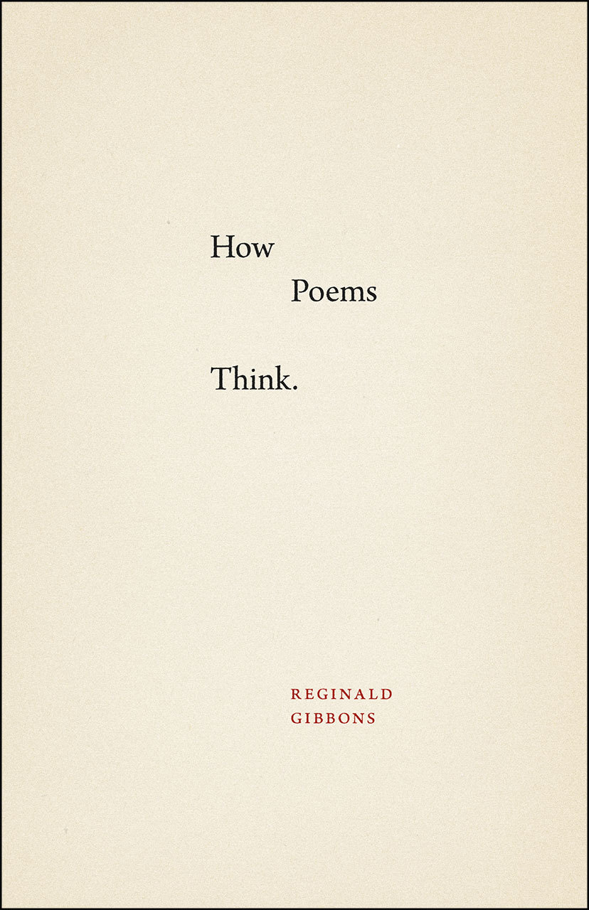 How Poems Think by Reginald Gibbons | Goodreads