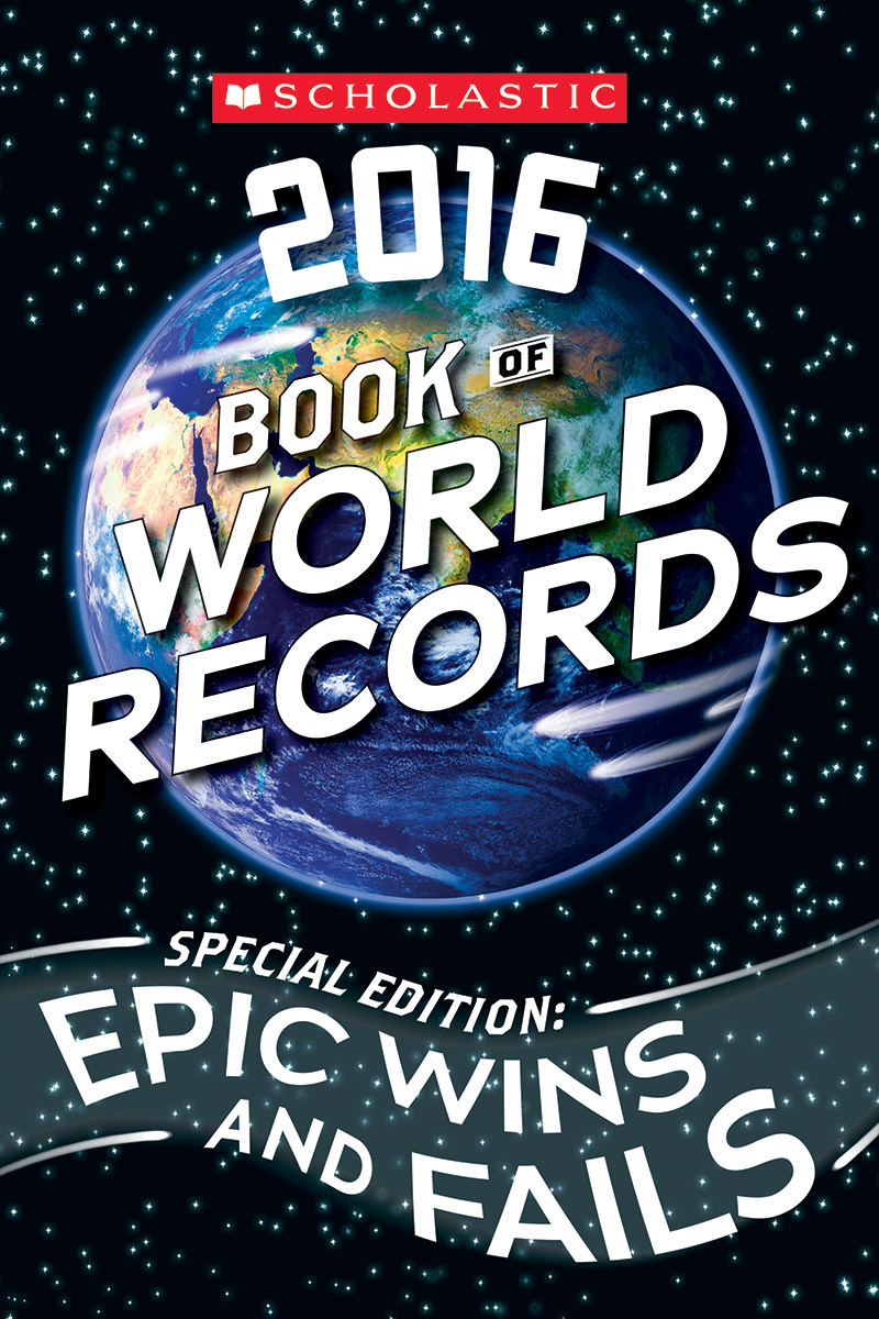 Scholastic Book of World Records 2016 by Jenifer Corr Morse | Goodreads
