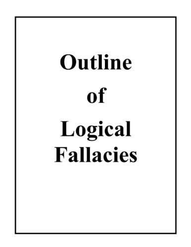 Outline of Logical Fallacies by John F. Moore | Goodreads