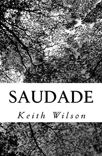 Saudade by Keith Wilson | Goodreads