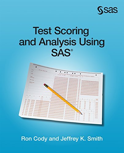 Test Scoring and Analysis Using SAS by Ron Cody | Goodreads