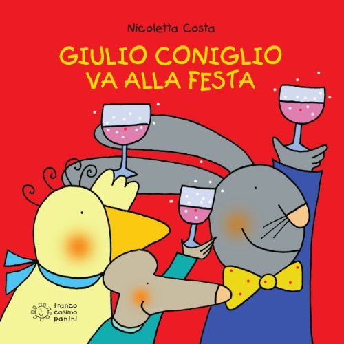 Giulio Coniglio va alla festa (Piccole storie) by Nicoletta Costa ...