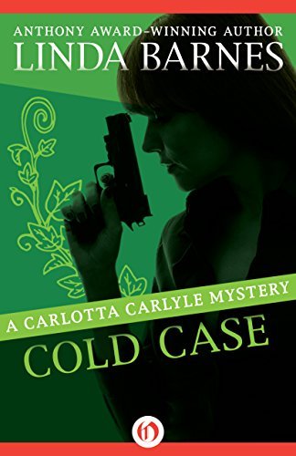 Cold Case (Carlotta Carlyle #7) by Linda Barnes | Goodreads