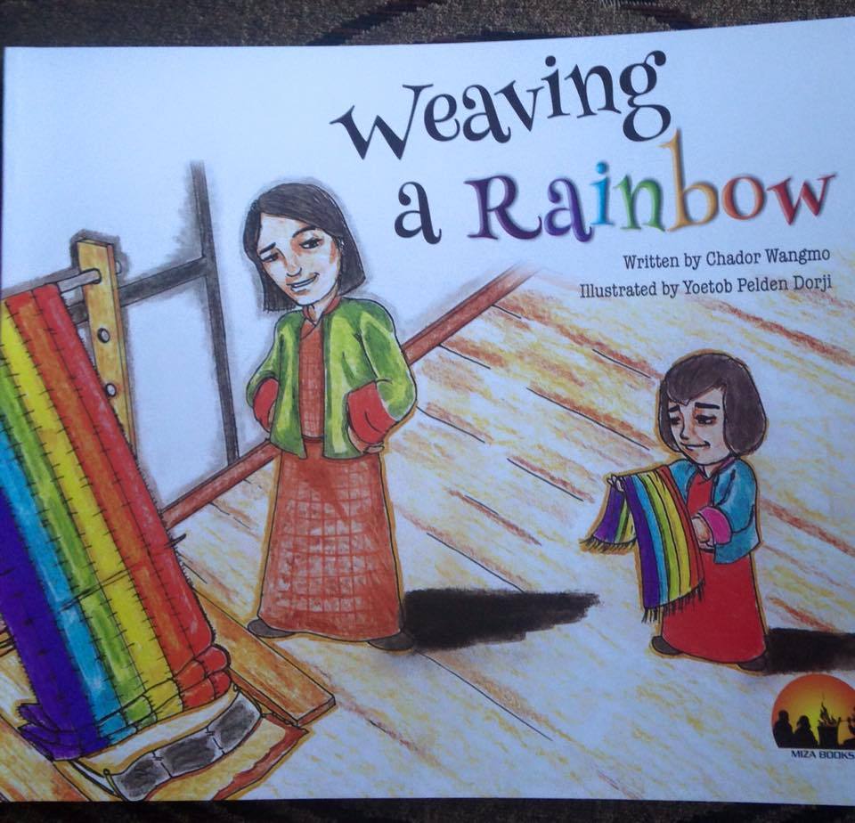 Weaving a Rainbow by Chador Wangmo | Goodreads