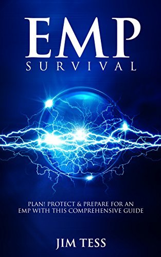 EMP Survival: Plan! Protect & Prepare for an EMP With This ...