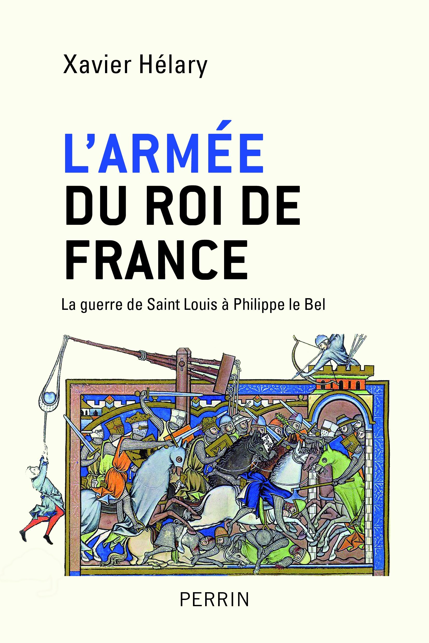 L'armée du roi de France by Xavier Hélary | Goodreads