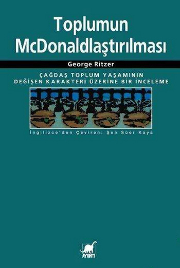 Toplumun McDonaldlaştırılması by George Ritzer | Goodreads