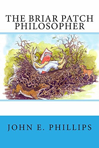 The Briar Patch Philosopher by John E. Phillips | Goodreads