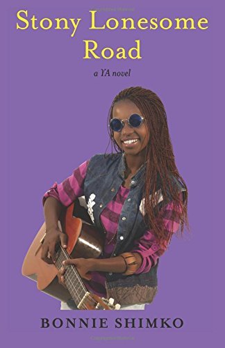 Stony Lonesome Road - A YA Novel by Bonnie Shimko | Goodreads