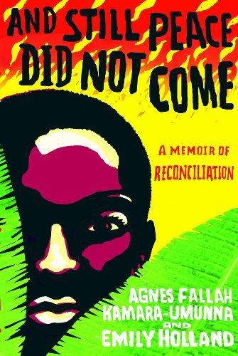 And Still Peace Did Not Come: A Memoir of Reconciliation by Agnes ...