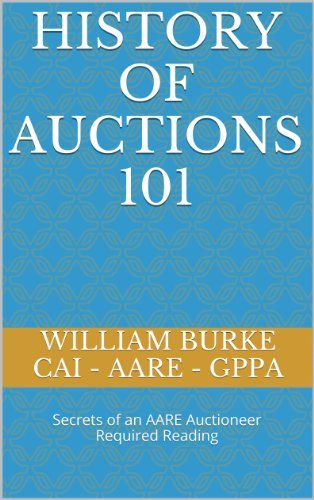 History of Auctions 101 by William Burke | Goodreads