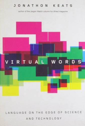 Virtual Words: Language on the Edge of Science and Technology by ...