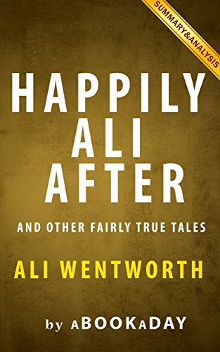 Summary of Happily Ali After: : And Other Fairly True Tales by Ali ...