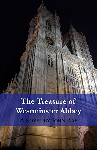 The Treasure of Westminster Abbey: A ghost story by John Rae | Goodreads