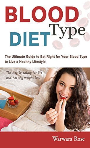 Blood Type Diet: The Ultimate Guide to Eat Right for Your Blood Type to ...