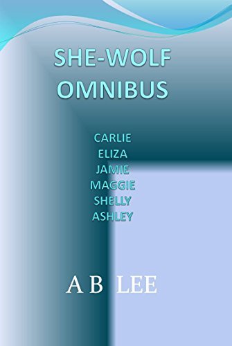 She-Wolf Omnibus by A.B. Lee | Goodreads