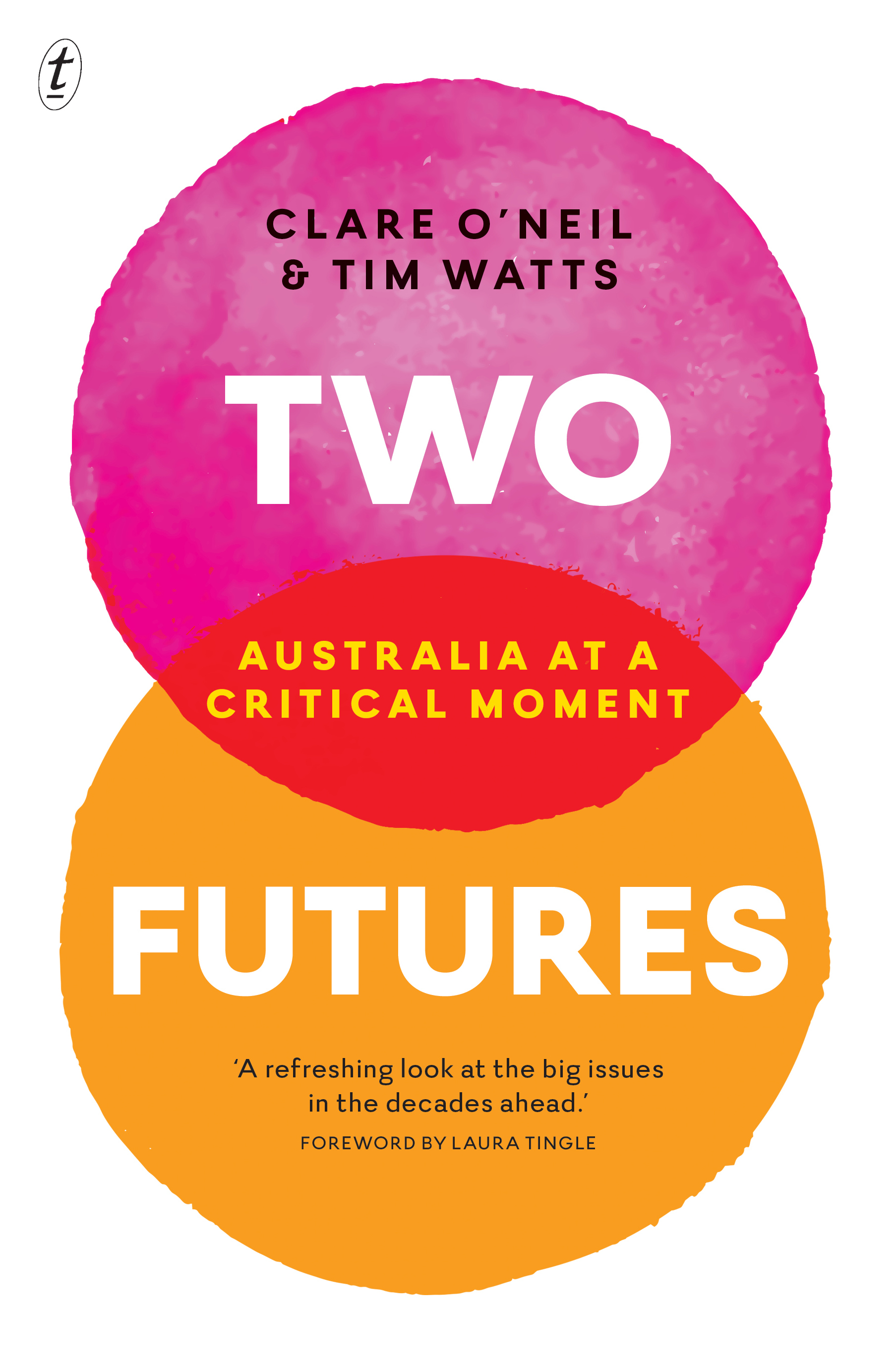 Two Futures: Australia at a Critical Moment by Clare O'Neil | Goodreads