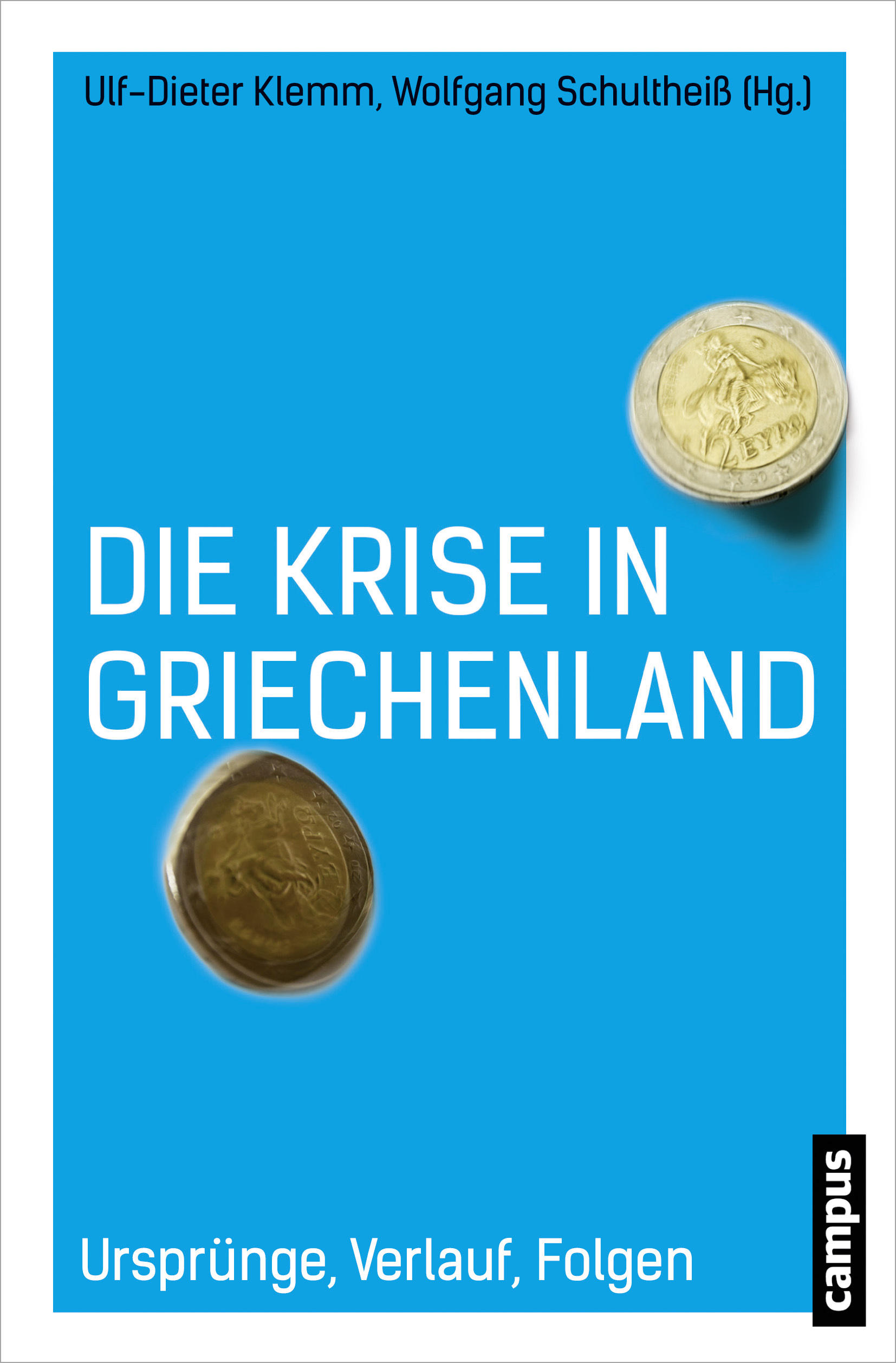 Die Krise in Griechenland: Ursprünge, Verlauf, Folgen by Ulf-Dieter ...