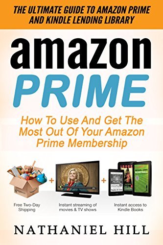 Amazon Prime: The Ultimate Guide To Amazon Prime And Kindle Lending ...