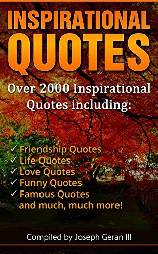 The Ultimate Collection of Inspirational Quotes: Over 2000 Quotes ...