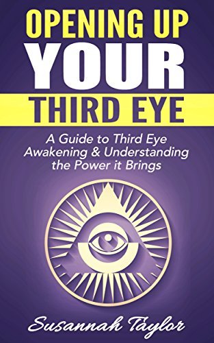 Third Eye: Opening Up Your Third Eye: A Guide to Third Eye Awakening ...