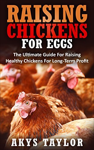 Raising Chickens: 15 Free Bonus Books! The Ultimate Guide On How To ...