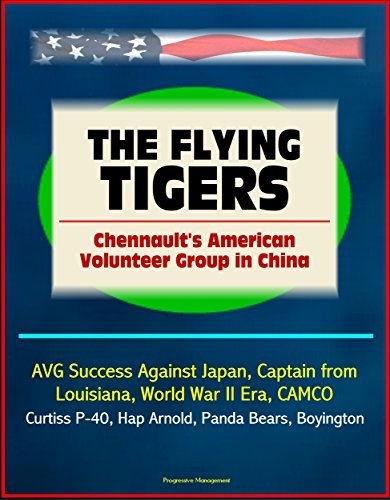 The Flying Tigers: Chennault's American Volunteer Group in China - AVG ...