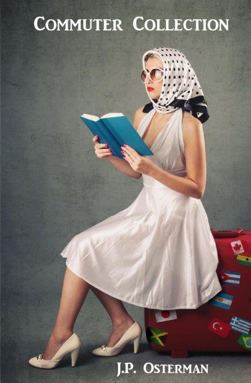 Commuter Collection: Short Stories From the Edge by J.P. Osterman ...