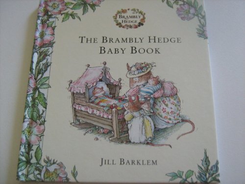Brambley Hedge Baby Book by Jill Barklem | Goodreads