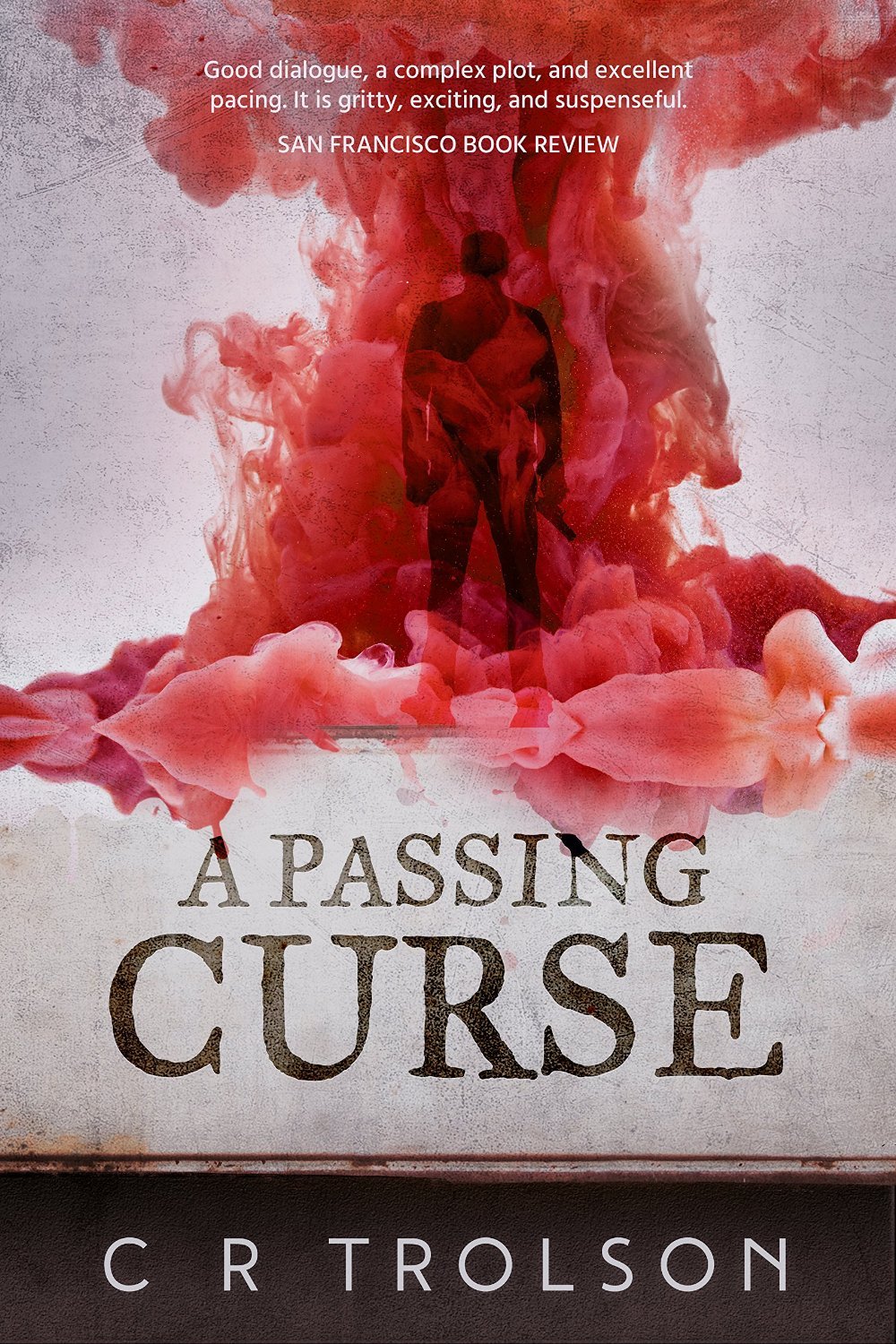 A Passing Curse by C.R. Trolson | Goodreads