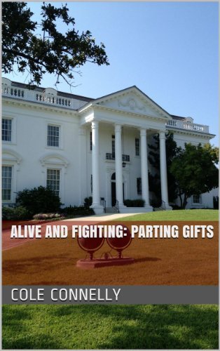 Alive and Fighting: Parting Gifts by Cole Connelly | Goodreads