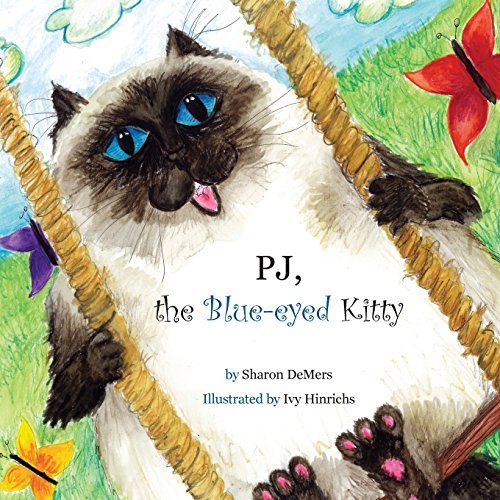 PJ, the Blue-eyed Kitty by Sharon DeMers | Goodreads