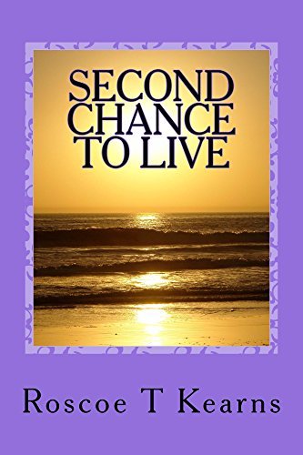 Second Chance To Live by Roscoe Kearns | Goodreads
