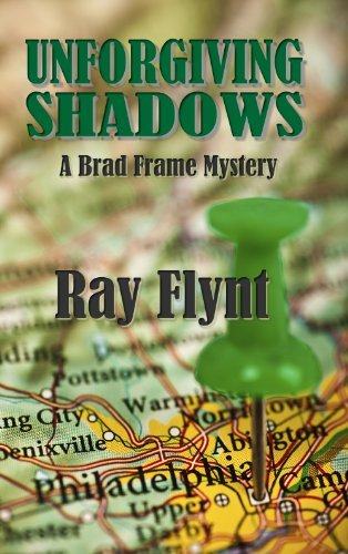 Unforgiving Shadows (A Brad Frame Mystery Book 1) by Ray Flynt | Goodreads