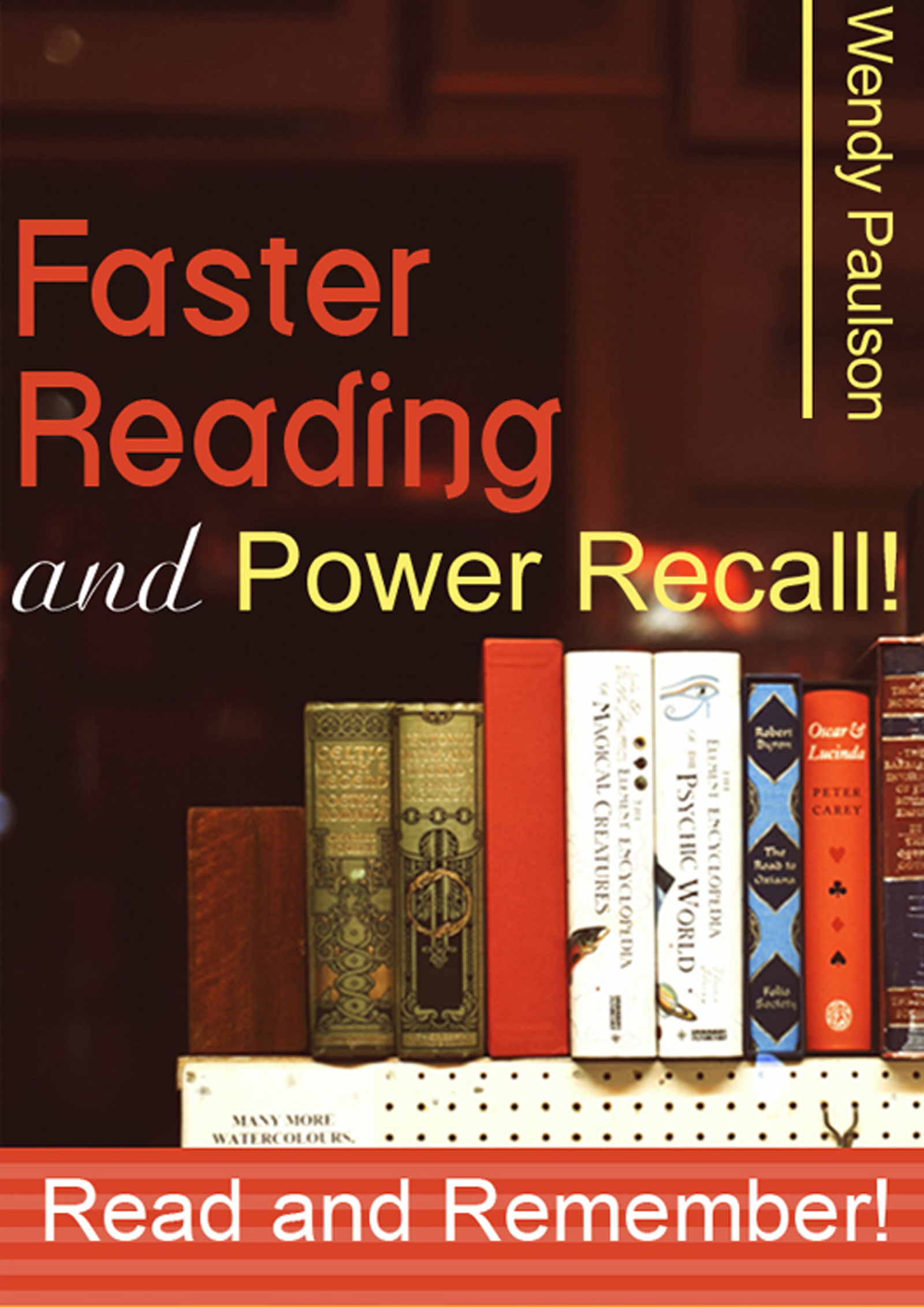 Faster Reading and Power Recall by Wendy Paulson | Goodreads