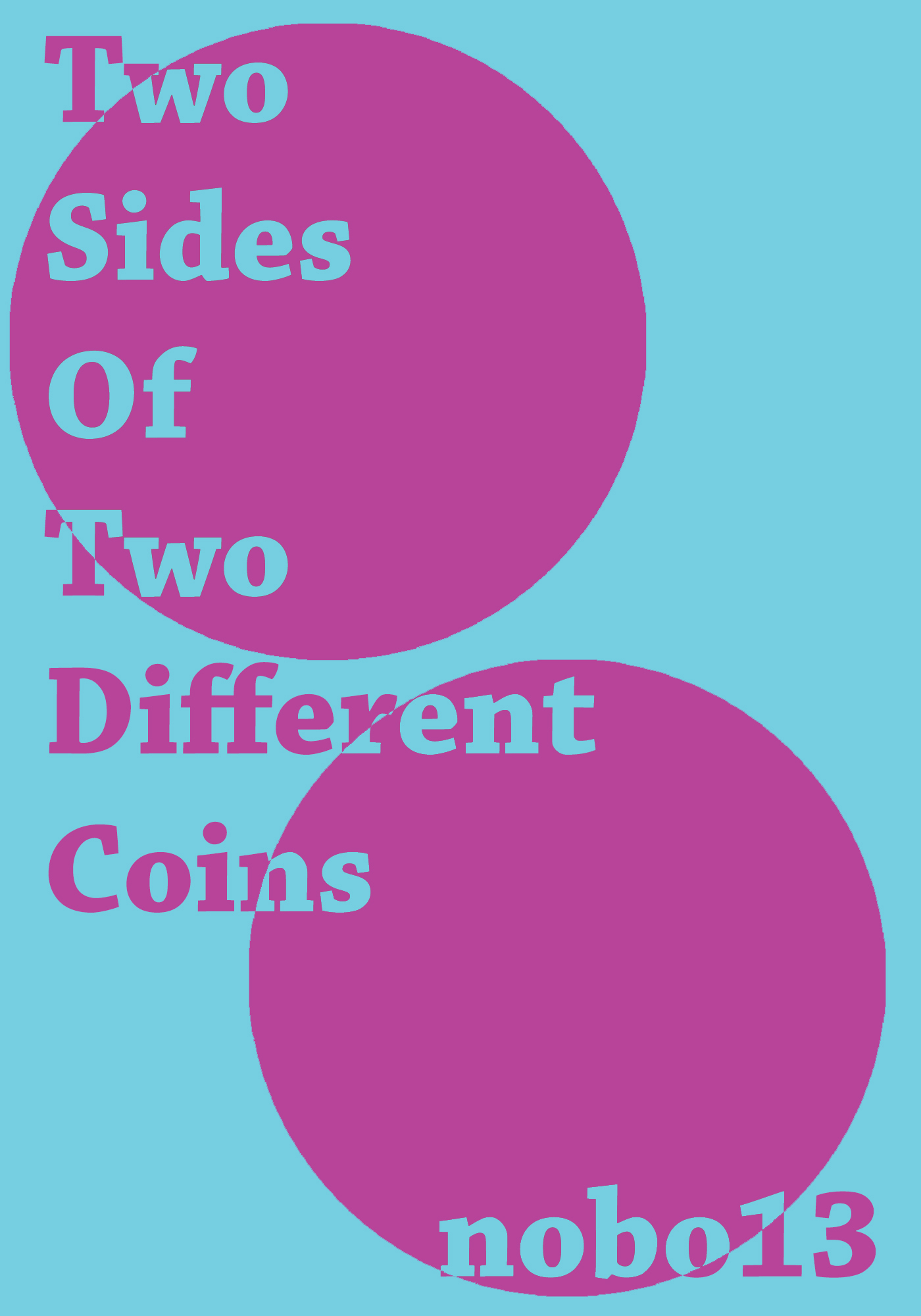 Two Sides Of Two Different Coins by Nobo13 | Goodreads