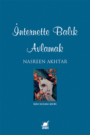 İnternette Balık Avlamak by Nasreen Akhtar | Goodreads