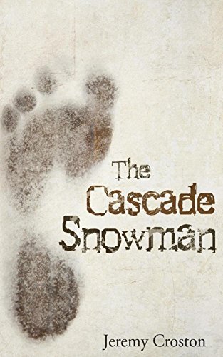 The Cascade Snowman (Gregory's Story) by Jeremy Croston | Goodreads