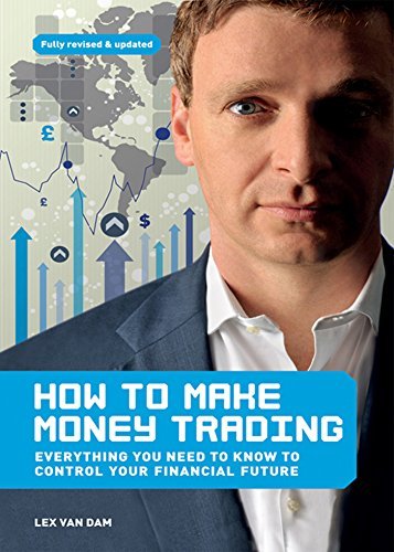 How to Make Money Trading: Everything you need to know to control your ...