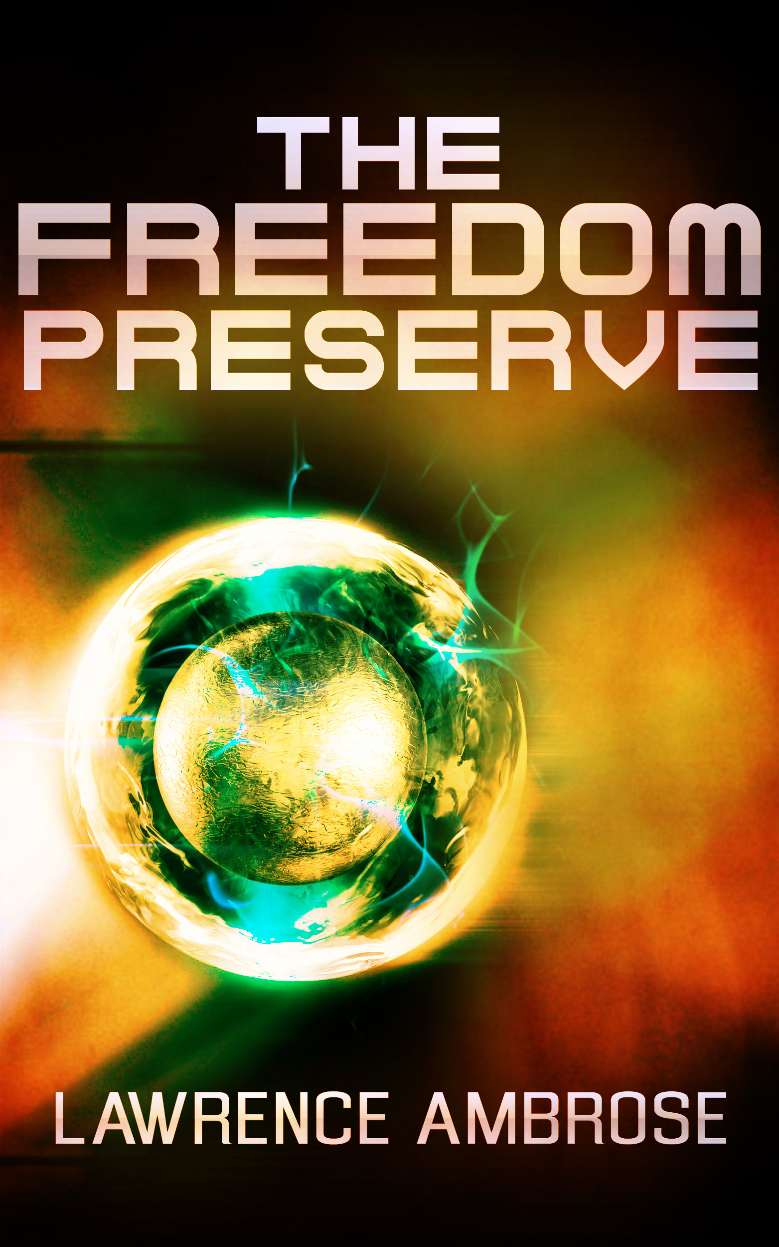 The Freedom Preserve by Lawrence Ambrose | Goodreads