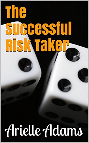 The Successful Risk Taker by Ariele M. Huff | Goodreads