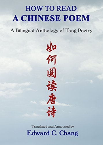How To Read A Chinese Poem: A Bilingual Anthology of Tang Poetry by ...
