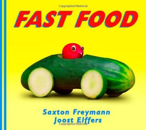 Fast Food by Saxton Freymann | Goodreads