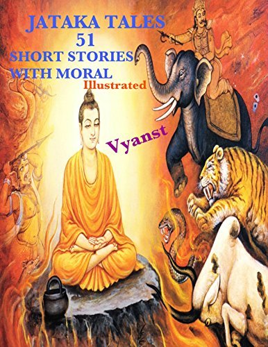 Jataka Tales 51 Short Stories with Moral (Illustrated) by Praful B ...