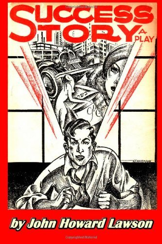 SUCCESS STORY by John Howard Lawson | Goodreads