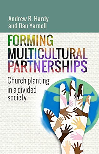 Forming Multicultural Partnerships: Church Planting in a Divided ...
