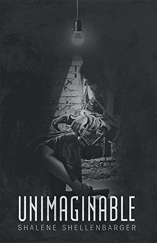 Unimaginable by Shalene Shellenbarger | Goodreads