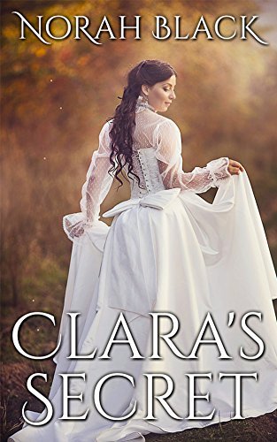 Clara's Secret: The Complete Collection by Norah Black | Goodreads